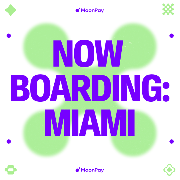 We're in Miami November 30th to December 3rd - MoonPay